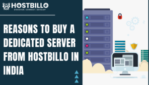 What Makes Hostbillo's Dedicated Server Hosting in India The Best ...